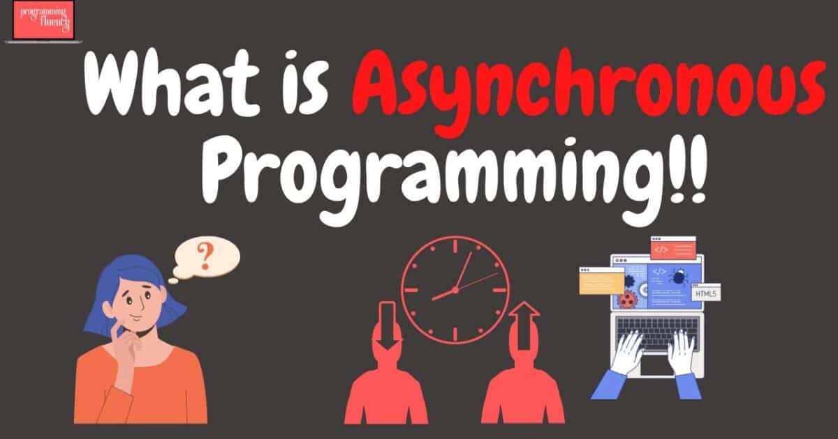 Asynchronous programming – The Essential Engineering Education